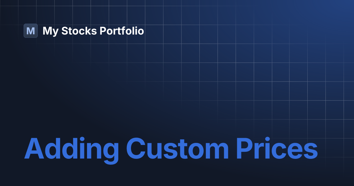 Adding Custom Prices | My Stocks Portfolio