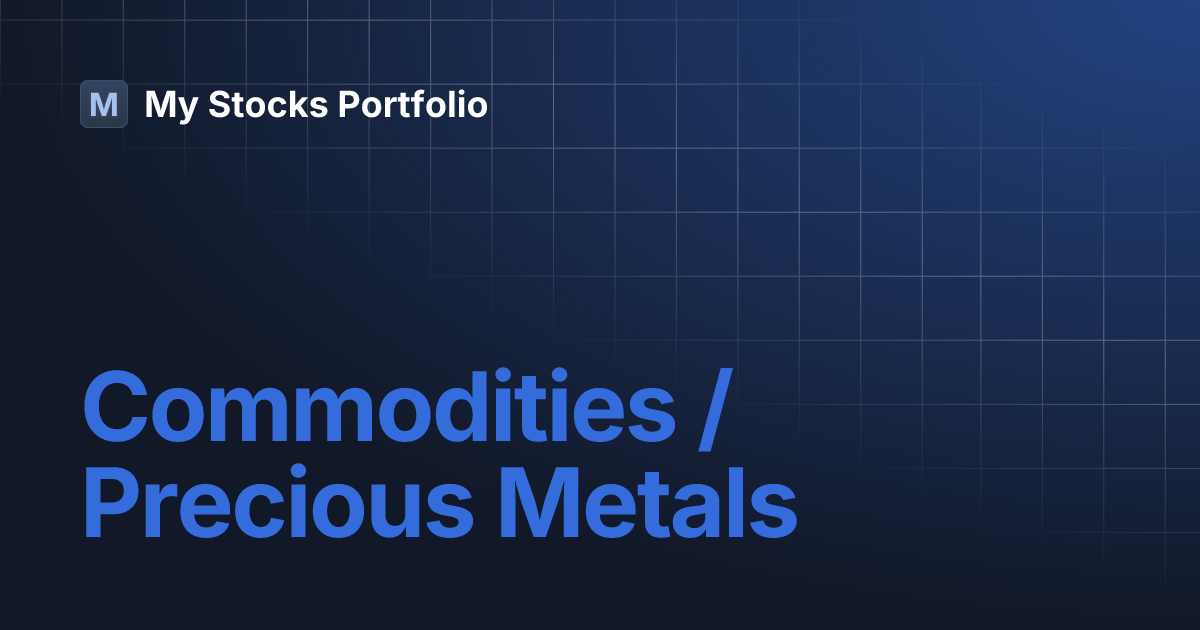 Commodities / Precious Metals | My Stocks Portfolio