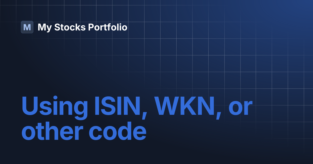 Using ISIN, WKN, or other code | My Stocks Portfolio