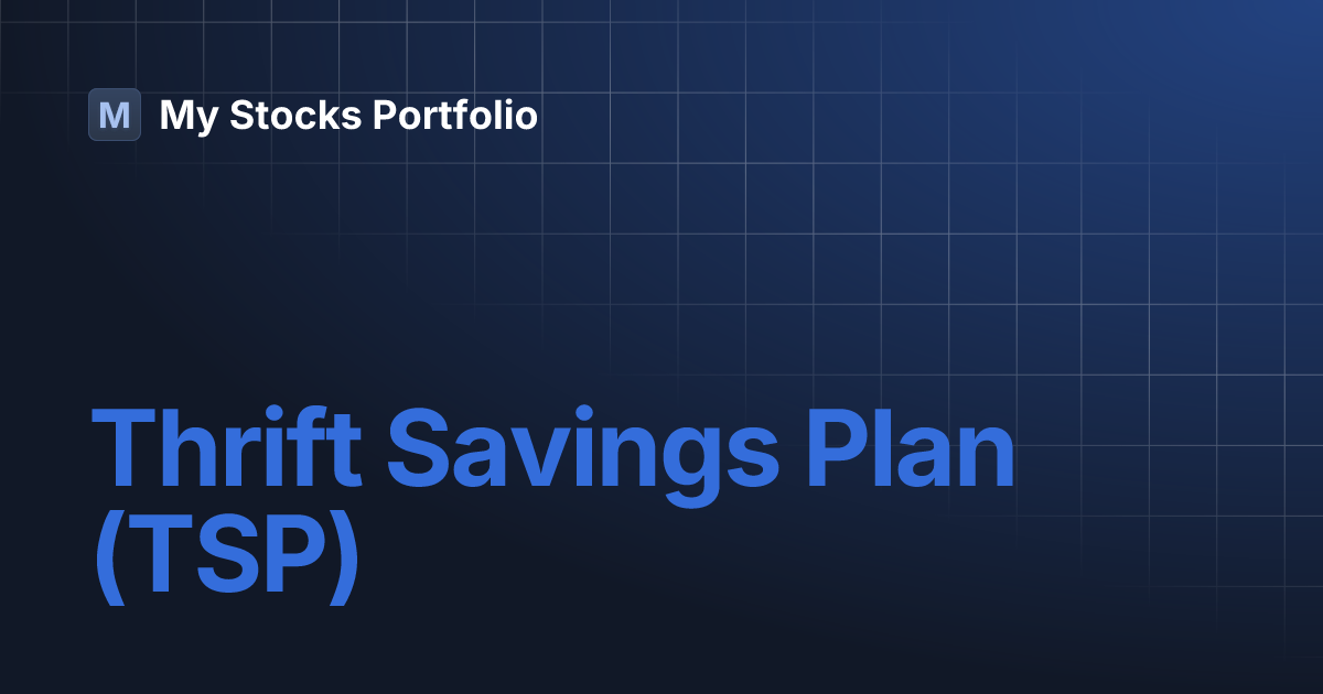 Thrift Savings Plan (TSP) | My Stocks Portfolio
