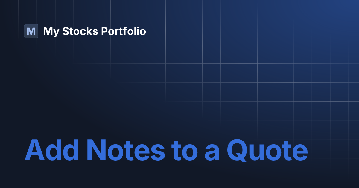 Add Notes to a Quote | My Stocks Portfolio